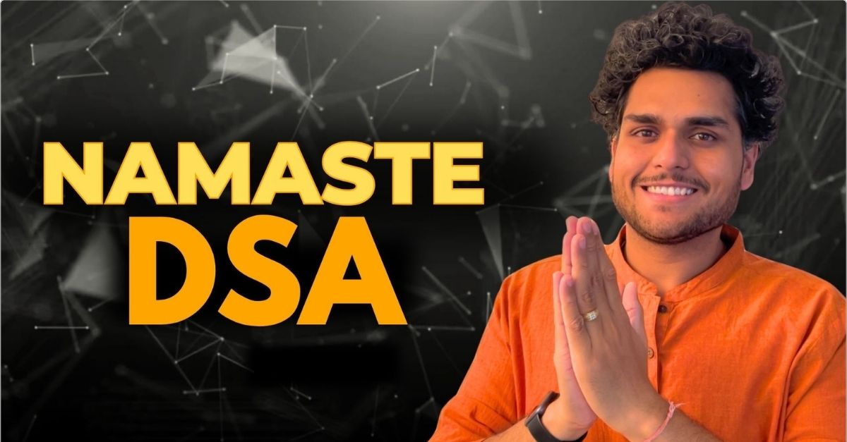 Namaste DSA - Learn Data Structures & Algorithms from scratch
