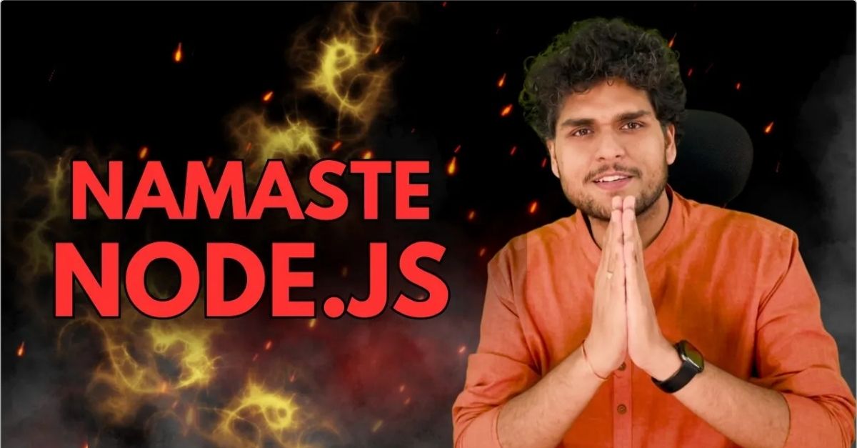 Namaste Node.js - Learn Backend from Scratch to Advanced🔥