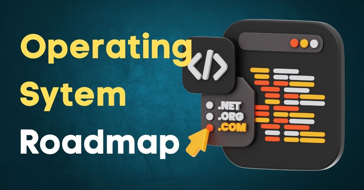 Operating System Mastery Roadmap | Complete Learning Path [Updated 2025 ...